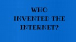 Who invented the Internet? And Why? – Free English Materials For You