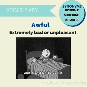 “Awful” – What does it mean? – Free English Materials For You