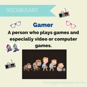 Gamer – What does it mean? – Free English Materials For You