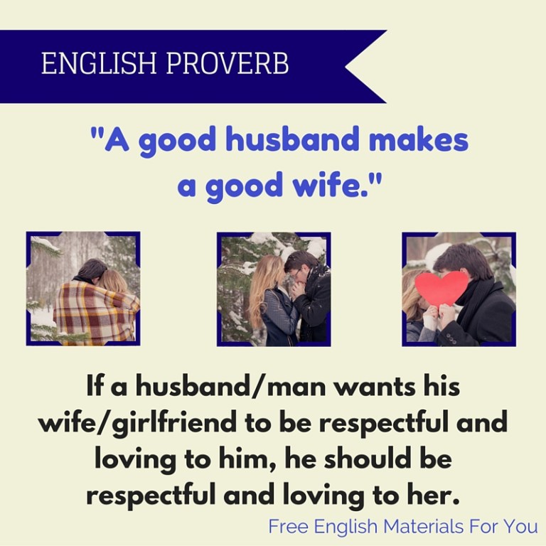 “A good husband makes a good wife” – English proverb – Free English ...